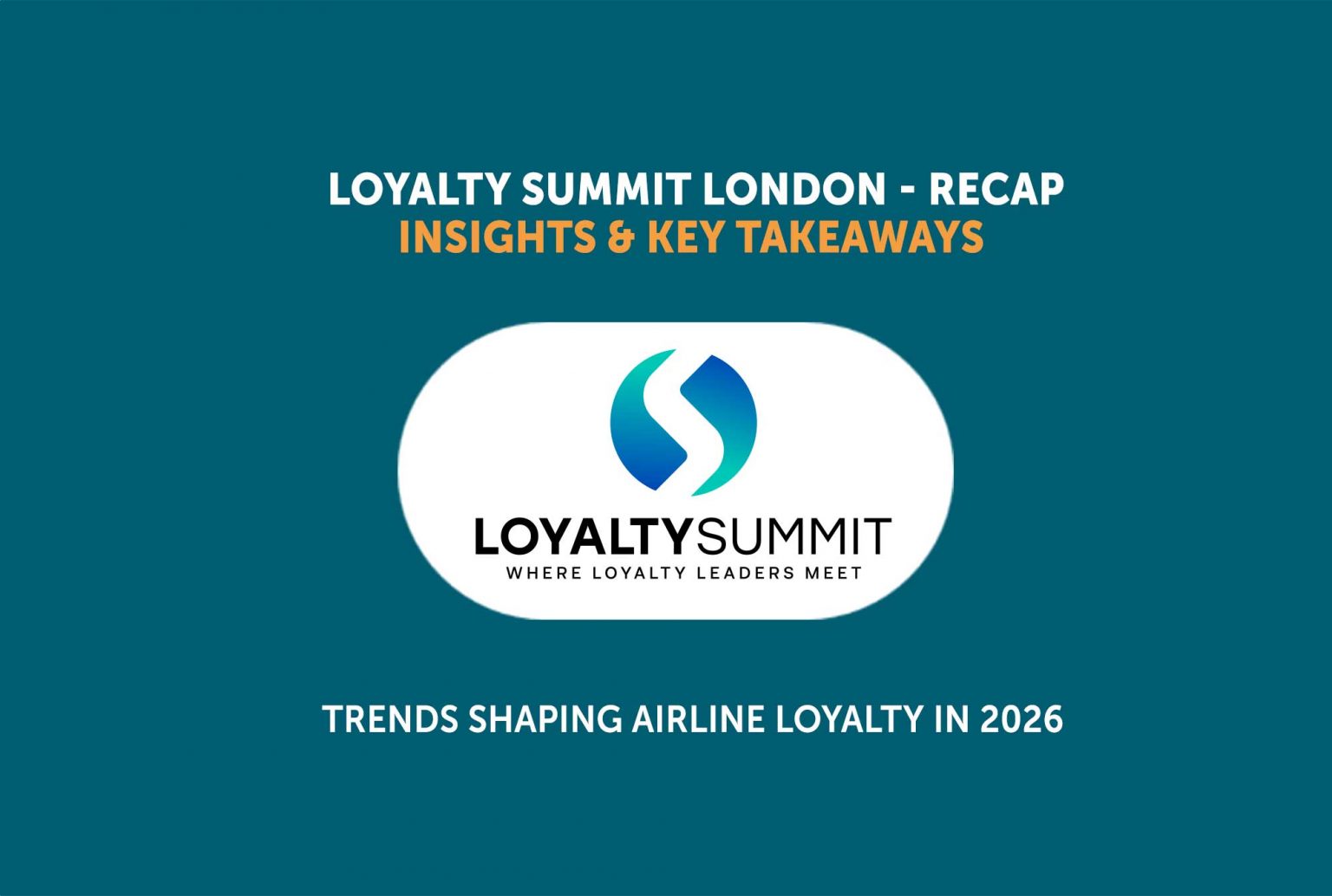 Loyalty Summit London 2026: Trends, Insights & Takeaways